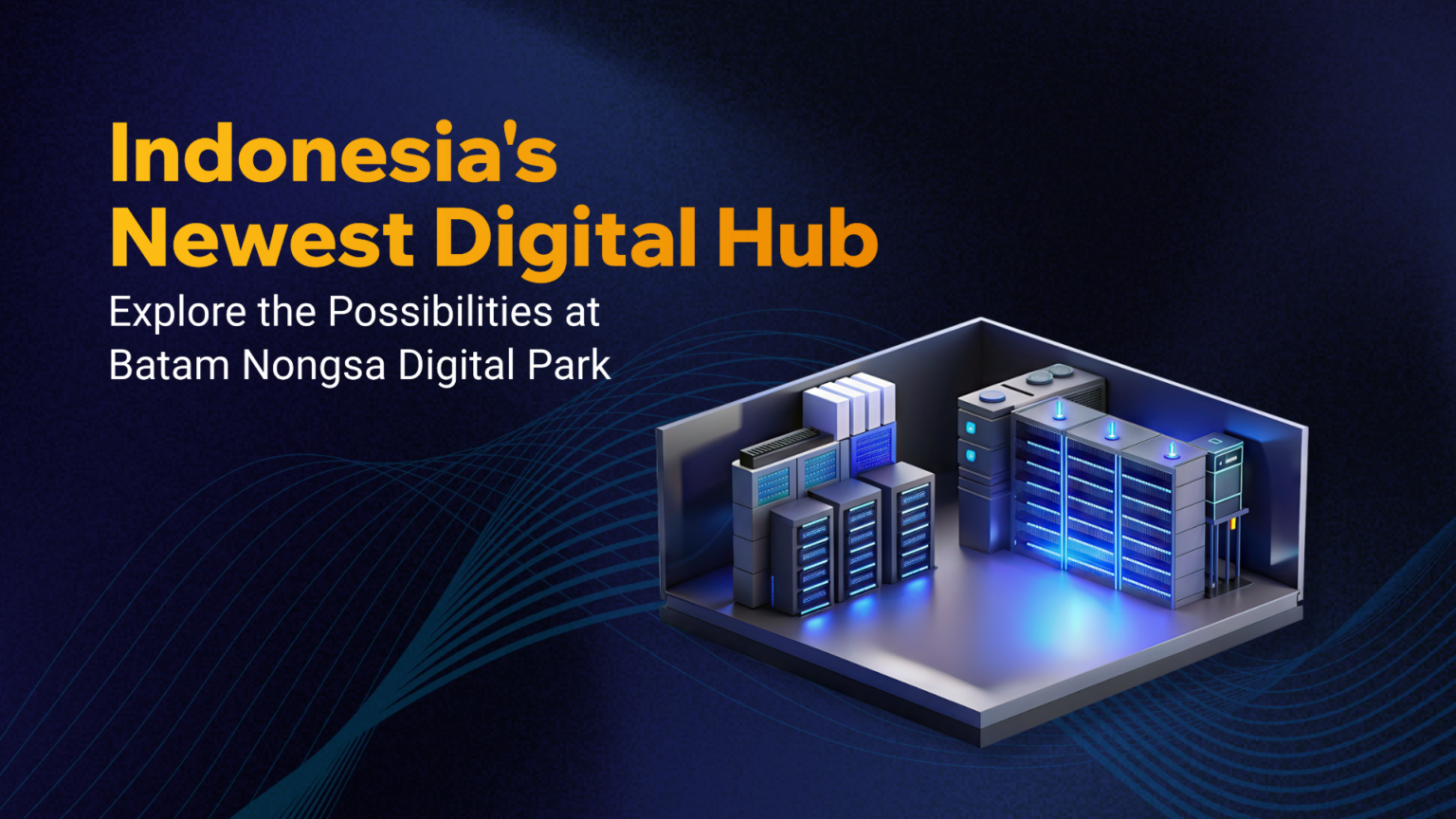 Indonesia's Newest Digital Hub: Explore the Possibilities at Batam Nongsa Digital Park ...