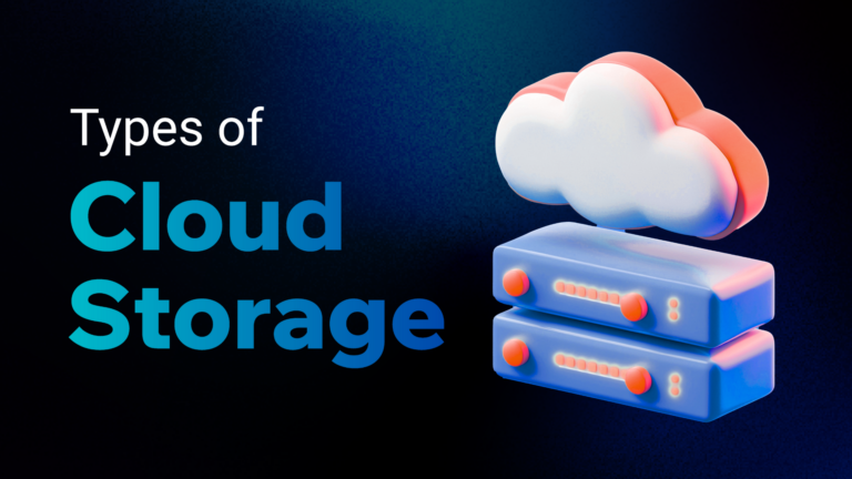 Types of Cloud Storage, Cloud Storage Solutions,