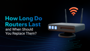 How Long Do Routers Last and When Should You Replace Them? - DCConnect Global