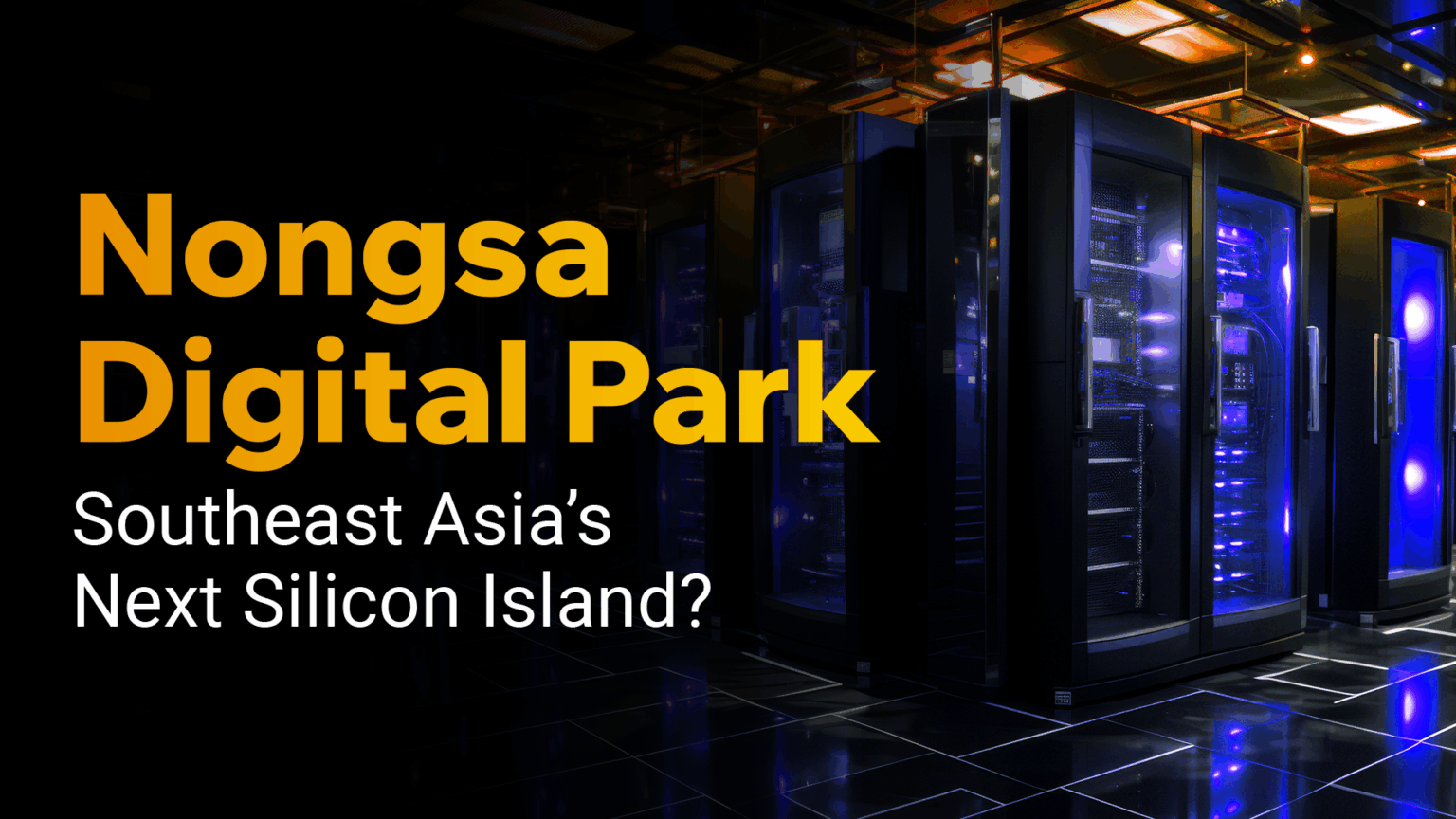 Nongsa Digital Park: Southeast Asia’s Next Silicon Island? - DCConnect Global